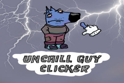 Unchill Guy Clicker - Play Online